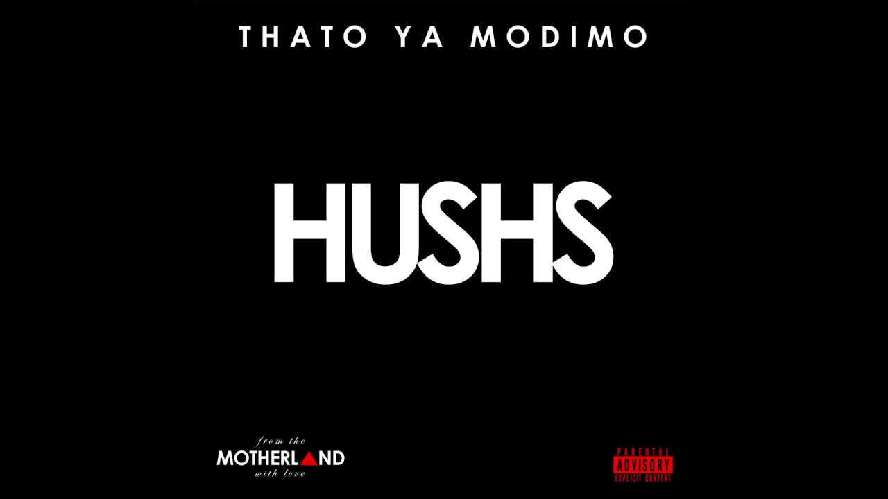 HUSH: THATO YA MODIMO (PRODUCED BY: QING DEDO) - YouTube