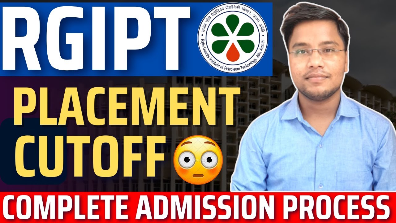 RGIPT Counselling 2024 Admission, Cut Off, Fees, Placement | RGIPT ...