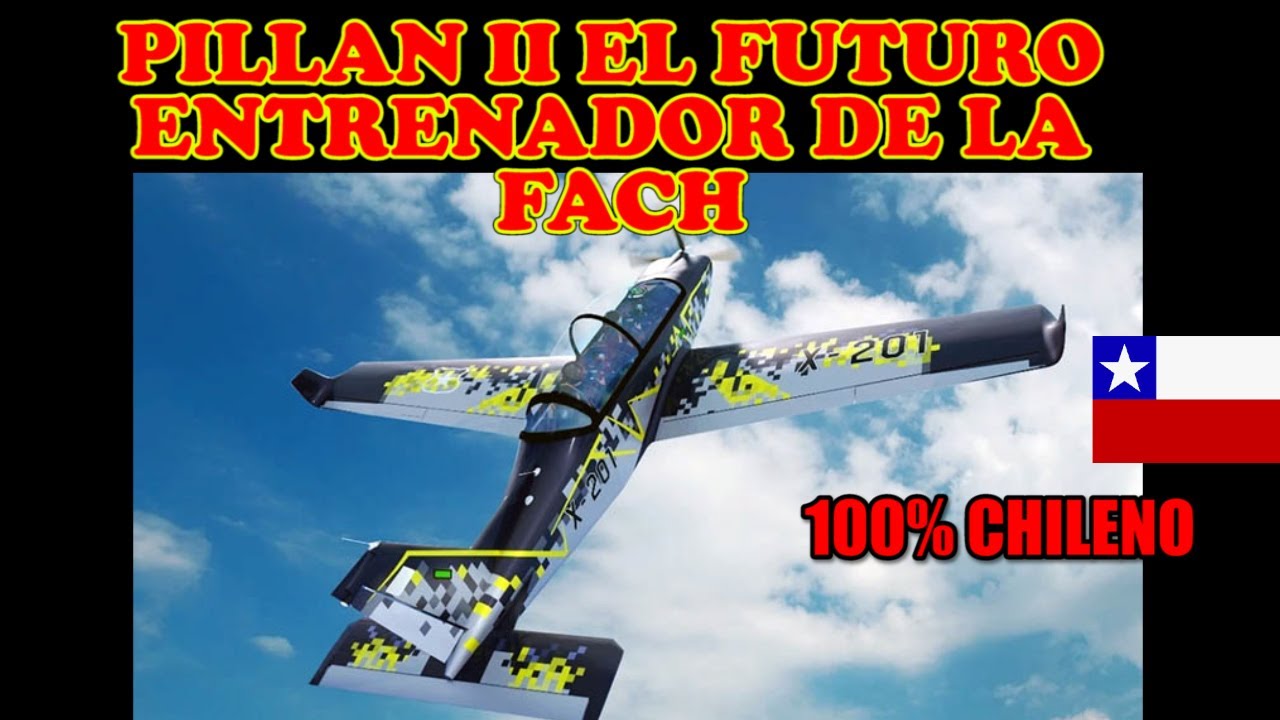 Pillan II el futuro avión de entrenamiento de la fuerza aérea de chile ...