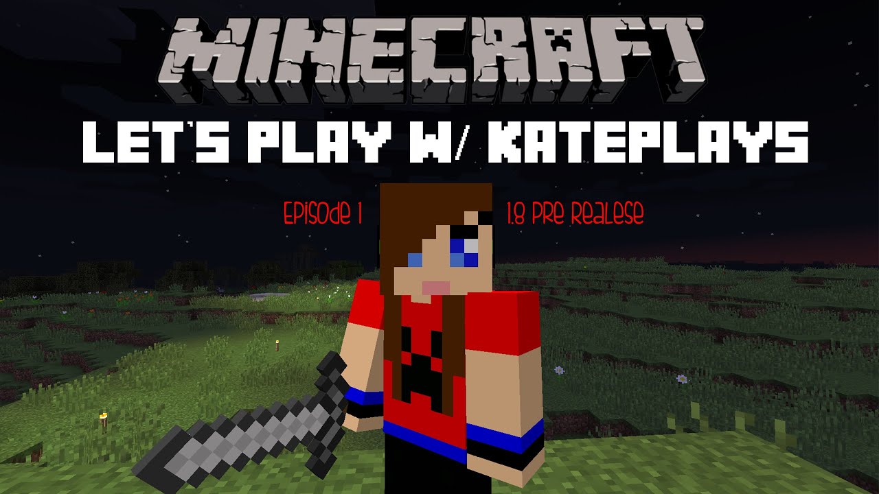 Kate Plays MInecraft-Episode 1 '1.8 Features' - YouTube