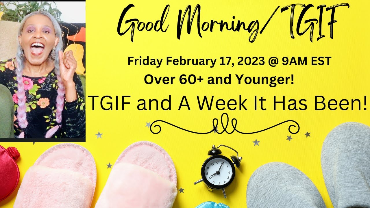 Good Morning/TGIF/End Of The Work Week For Some Of Us! And A Great ...