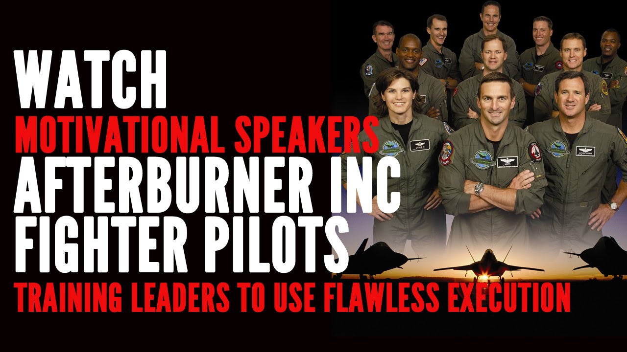 Afterburner Fighter Pilots - Motivational Speakers - YouTube
