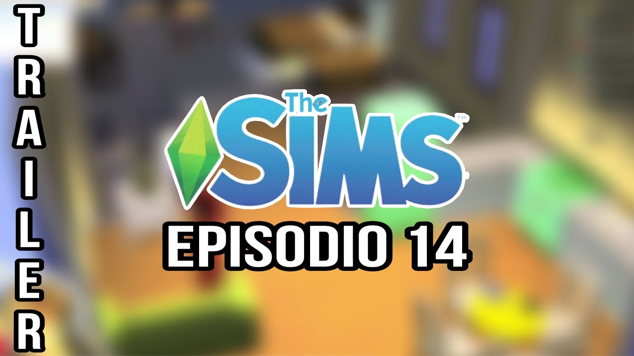 The Sims TRAILER EP14 - YouTube