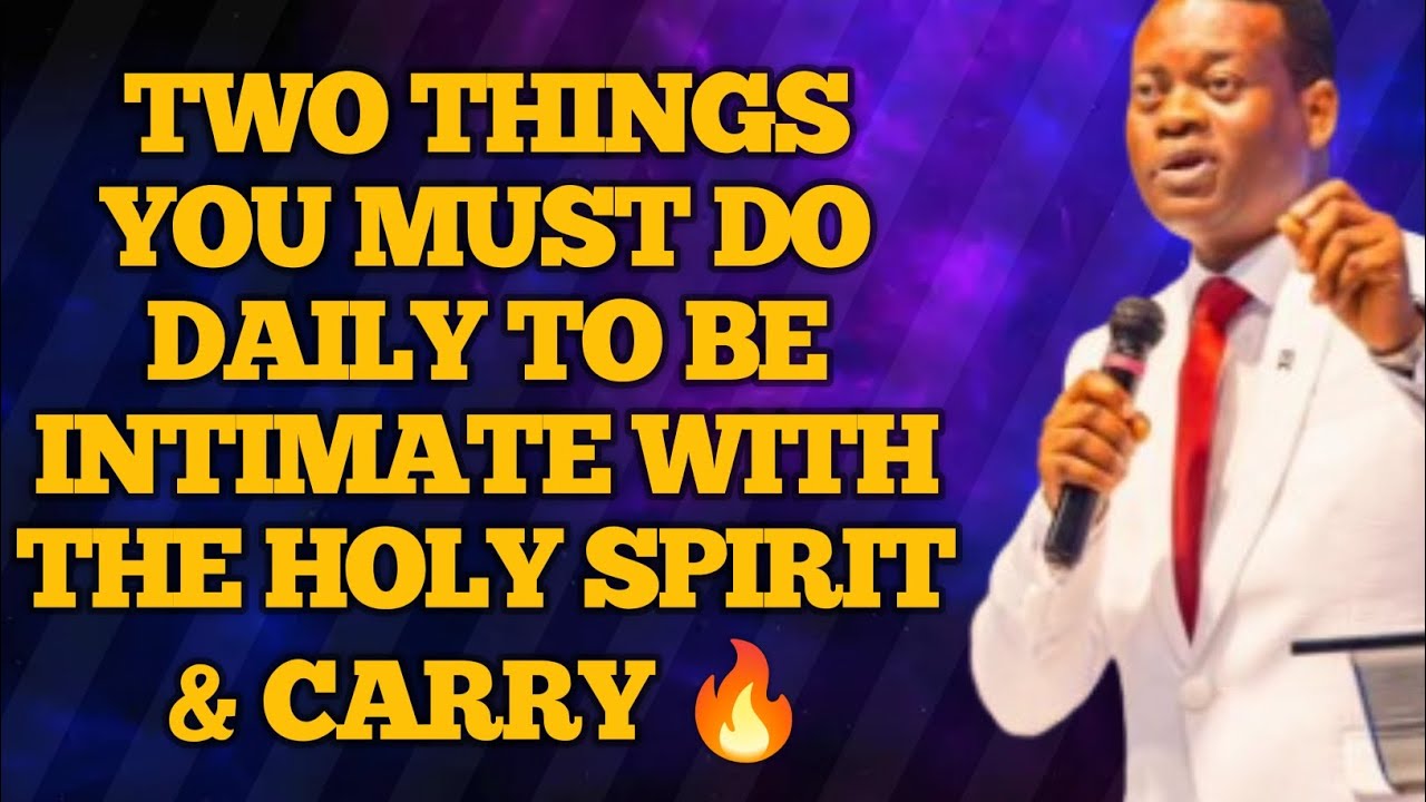 TWO THINGS YOU MUST DO DAILY TO BE INTIMATE WITH THE HOLY SPIRIT ...