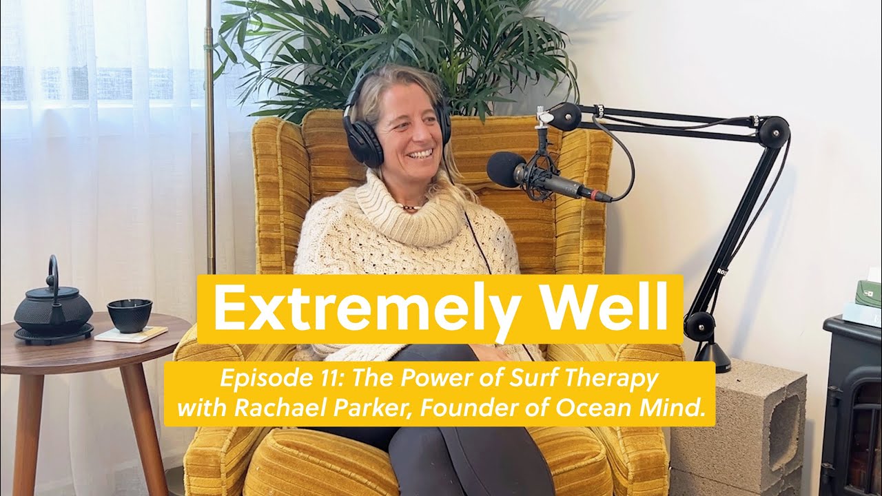 The Power of Surf Therapy with Rachael Parker, Founder of Ocean Mind ...