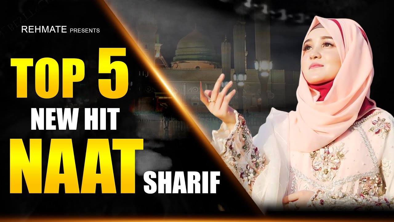 Naat Sharif New | Nonstop New Naat Sharif | 2023 Top 5 Best Naat | Top ...
