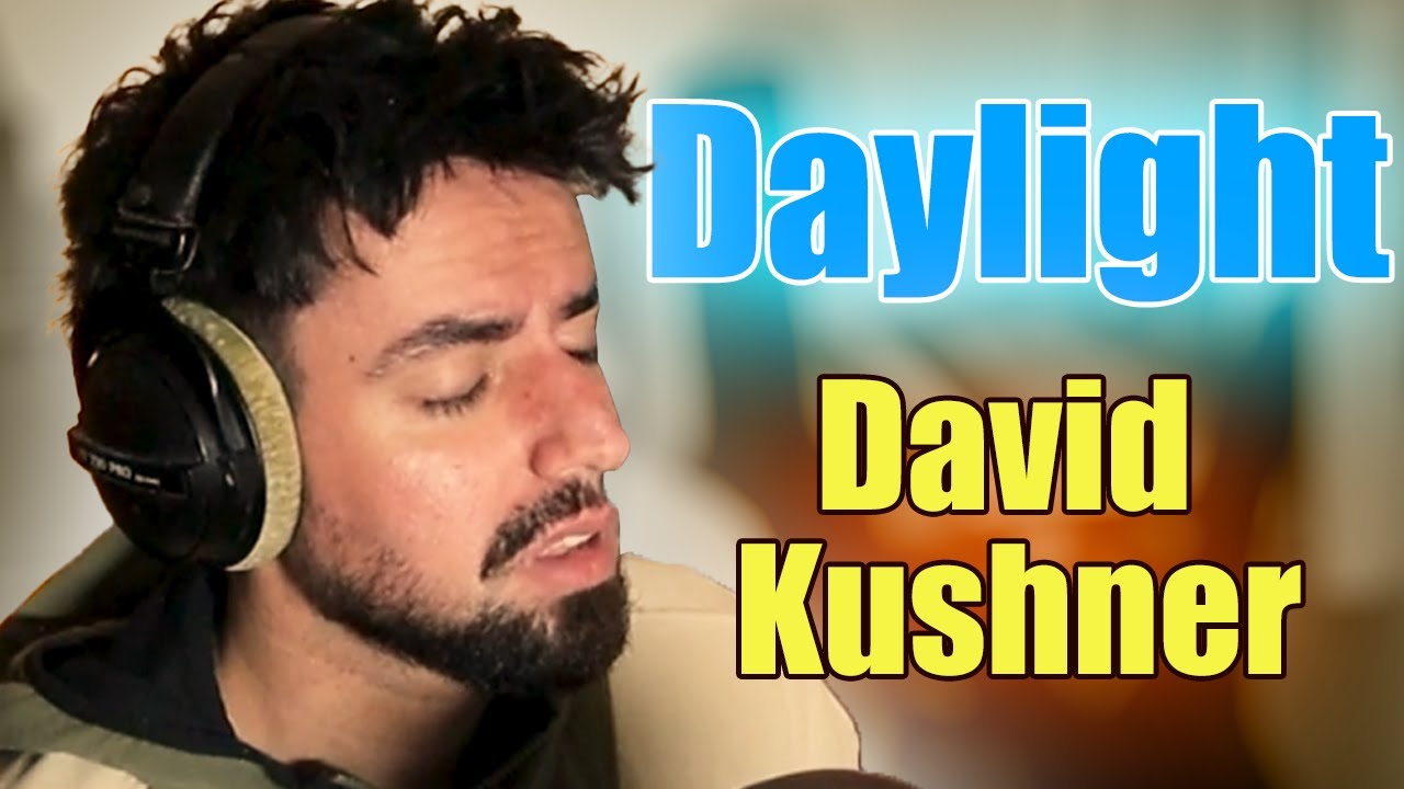 David Kushner: "Daylight" - Vocal Cover - YouTube