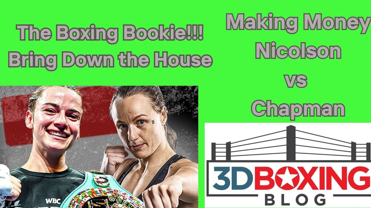 MAKE MONEY W/ the Boxing Bookie on Skye Nicolson vs Raven Chapman - YouTube