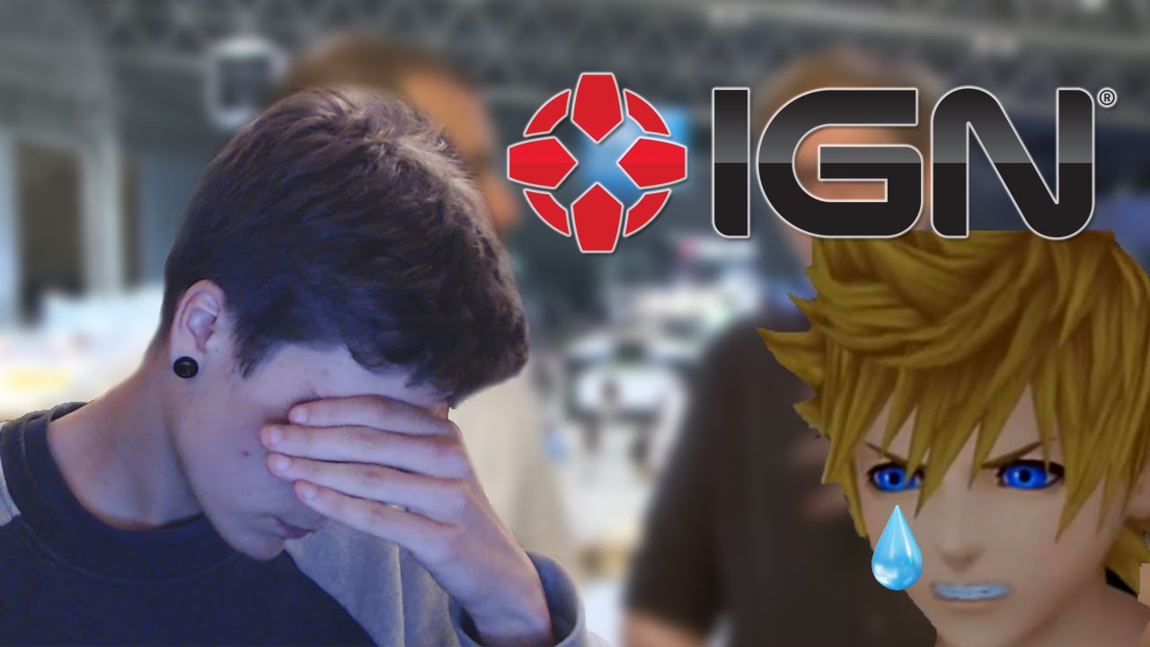 Don't Let IGN Play or Even Talk about Kingdom Hearts - YouTube
