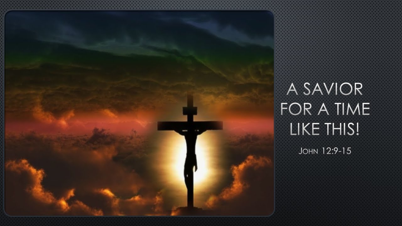 April 5 - A Savior for a Time Like This - YouTube