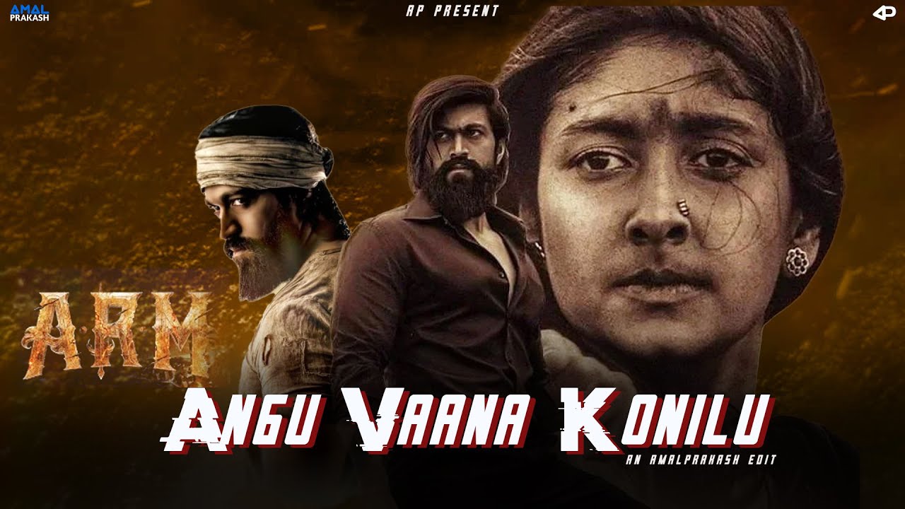 Angu Vaana Konilu | Kgf | Arm | Yash | Prashanath Neel | Dhibu Ninan ...