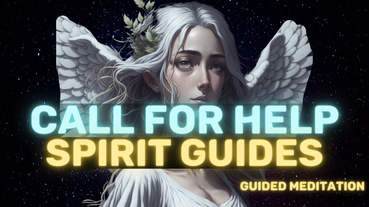 GET HELP! Call Spirit Guides Now! 10 Minute Guided Meditation - YouTube