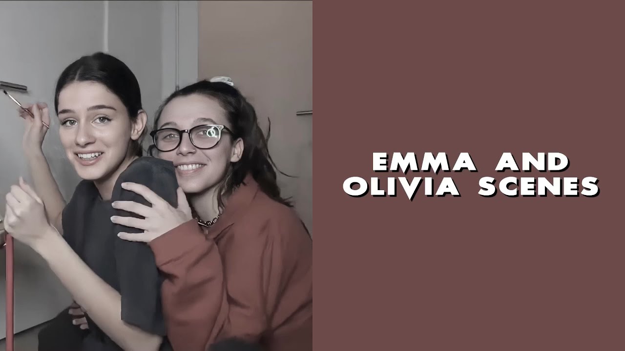 emma & olivia scenes - YouTube