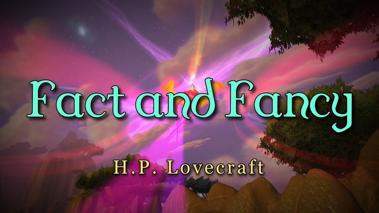 "Fact and Fancy" by H. P. Lovecraft - Narrated by WarmVoice ️ A Message ...