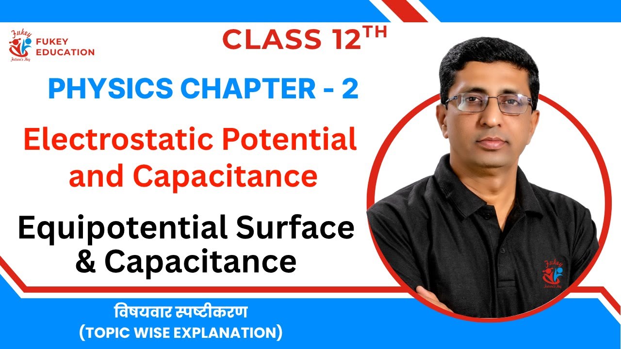 Equipotential Surface & Capacitance | Class 12 Physics Chapter 2 ...