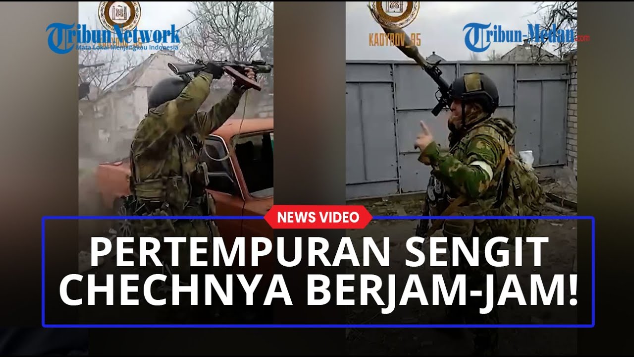 Pertempuran Sengit Pasukan Khusus Chechnya Akhmat dengan Tentara ...