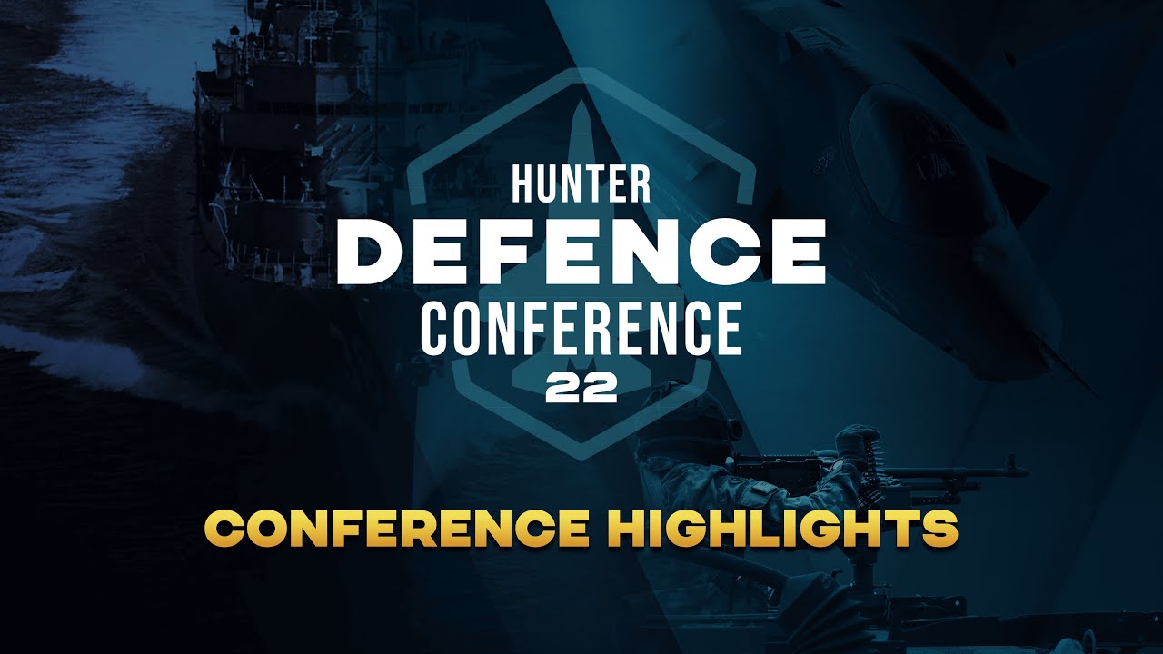 Hunter Defence Conference 2022 - Highlights - YouTube