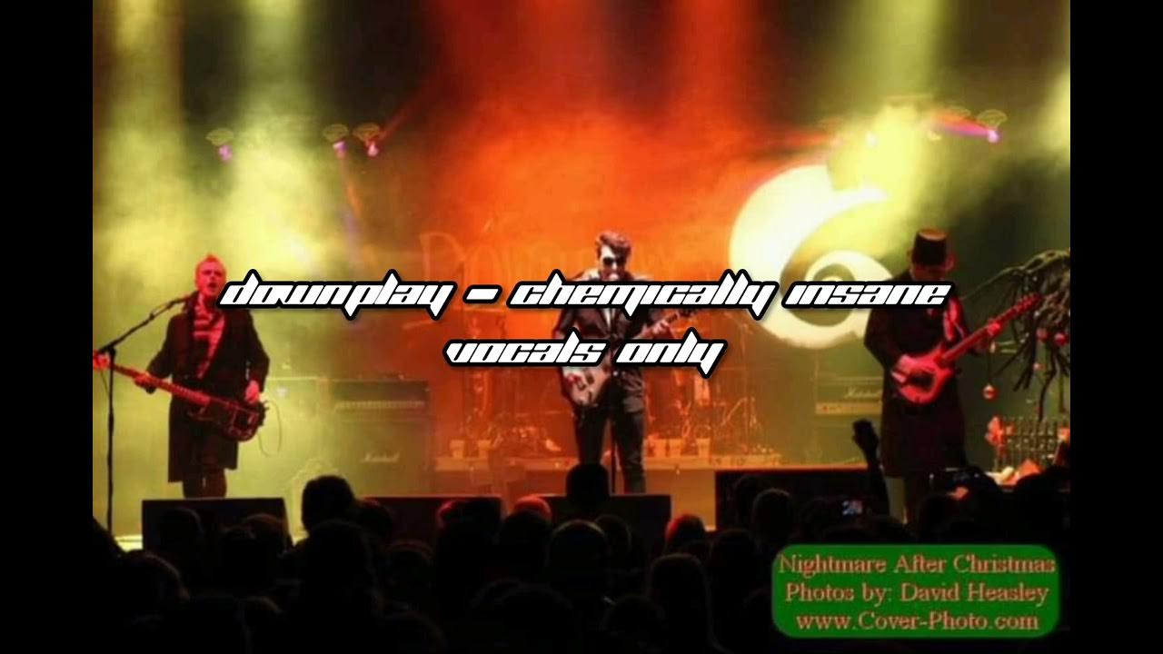 Downplay Chemically Insane Vocals Only YouTube downplay-chemically-insane-vocals-only-youtube