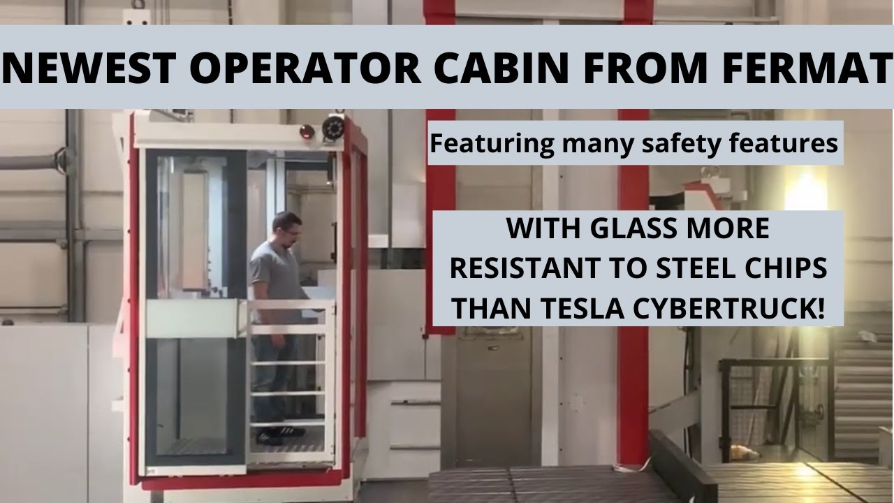 2020 Newest Operator's Cabin for CNC Boring Machines | FERMAT MACHINERY ...