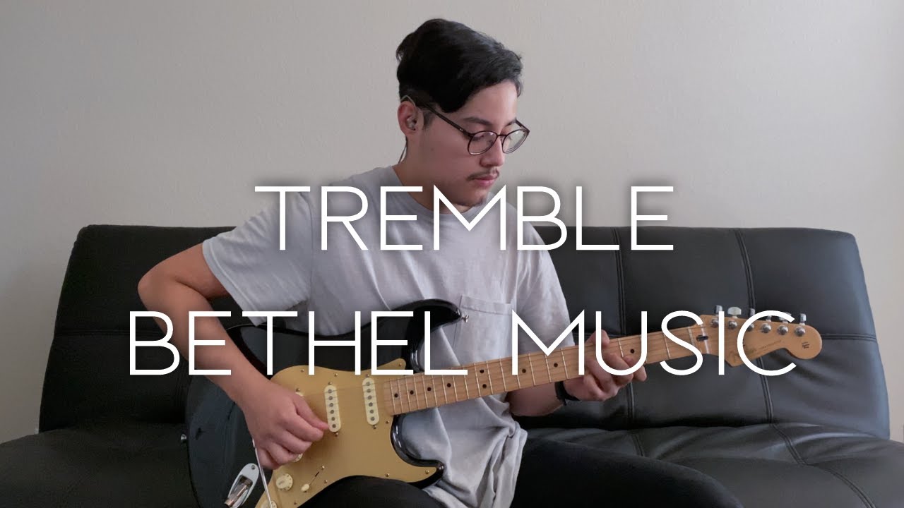 Tremble // Bethel Music // (Electric Guitar Cover) - YouTube