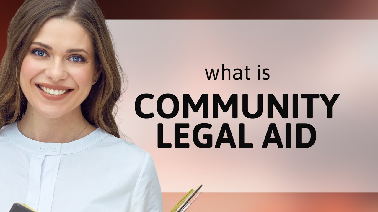 Understanding Community Legal Aid: A Guide for English Learners - YouTube