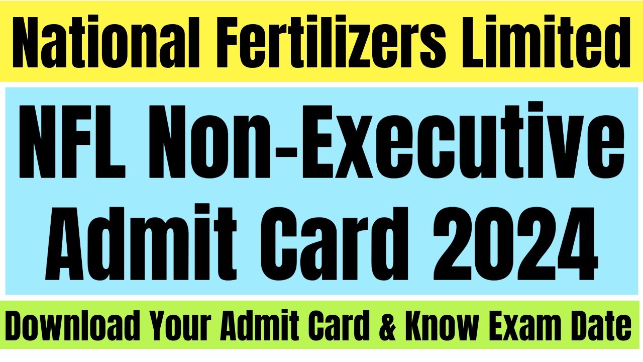 NFL Non-Executive Recruitment 2024 Admit Card Out. NFL Non-Executive ...