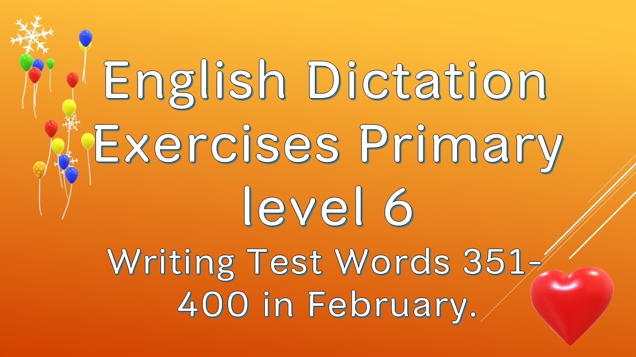 English Dictation Exercises Primary level 6 February - YouTube