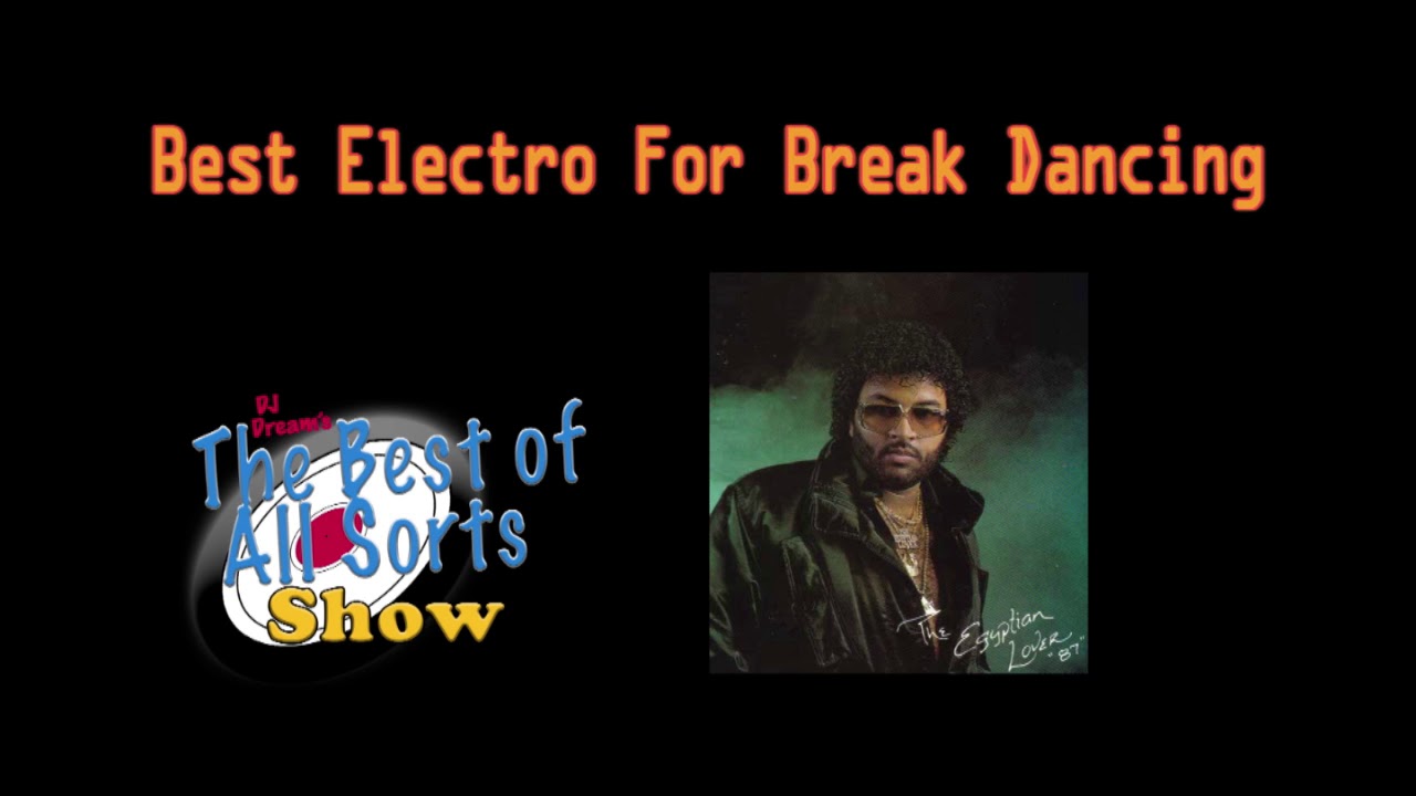Best of All Sorts Best Electro For Breakdancing - YouTube