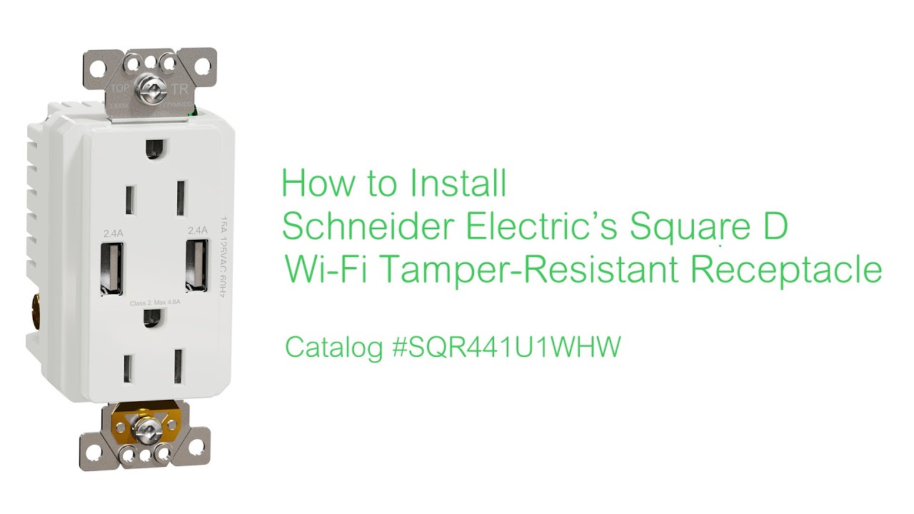 How to Install a Square D™ Wi-Fi Tamper-Resistant Receptacle (X Series ...