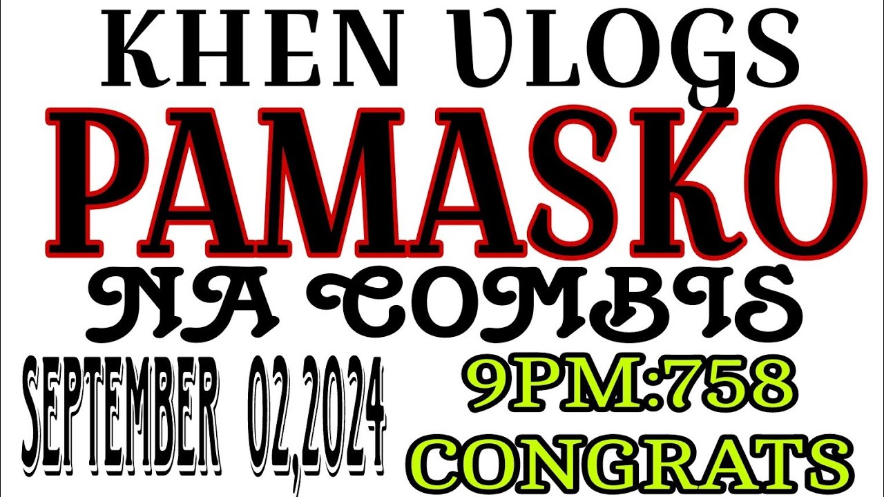 PAMASKO NA COMBI SEPTEMBER 02,2024 || 9PM 758 CONGRATS GUYS - YouTube