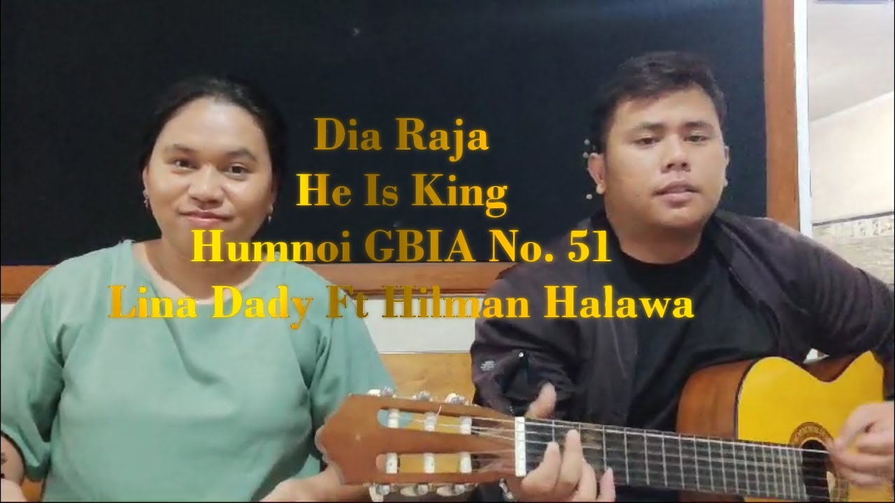 Dia Raja-He Is King - YouTube
