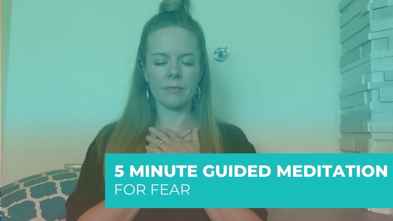 5 Minute Guided Meditation for Fear - YouTube