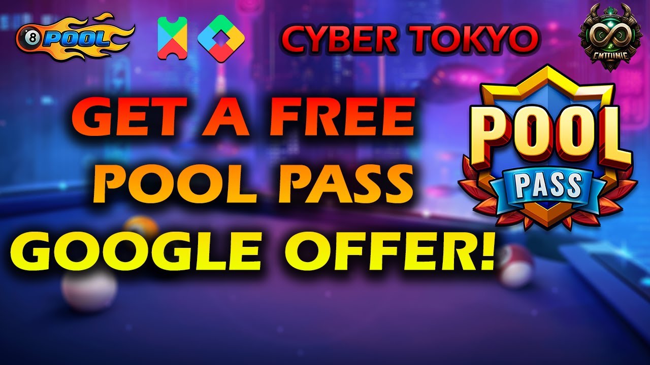 How to Get a Free Pool Pass at 8 Ball Pool | Cyber Tokyo | Google Offer ...