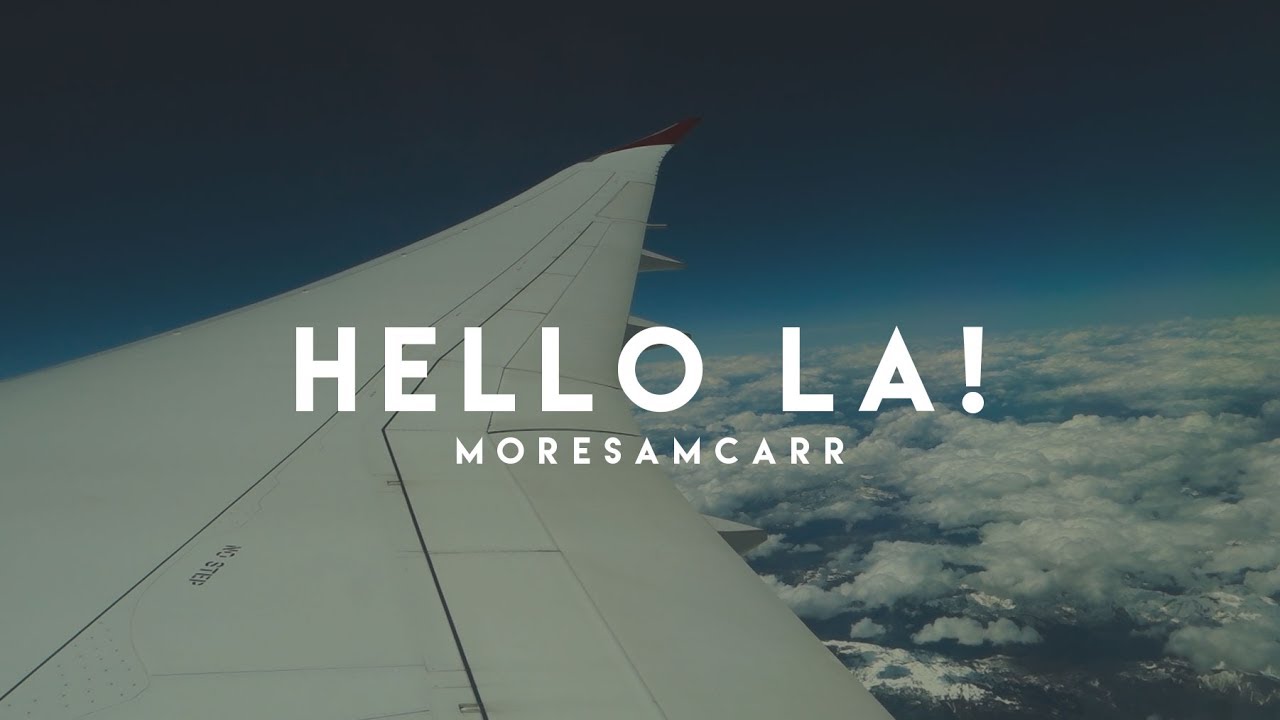 HELLO LOS ANGELES! - YouTube