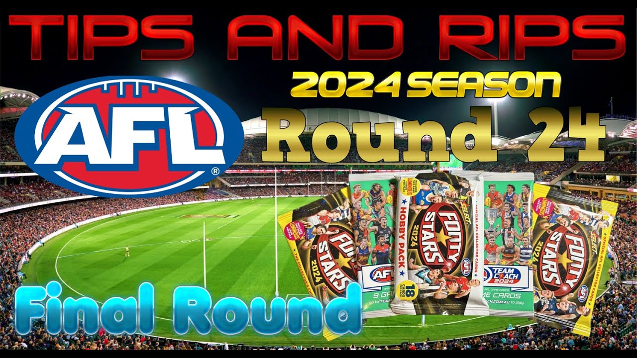 AFL Round 24 - Final Round | Tips and Rips | AFL 2024 Season - YouTube