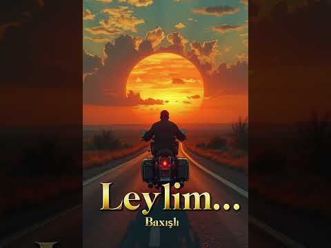 Baxışlı - Leylim...( Official audio)