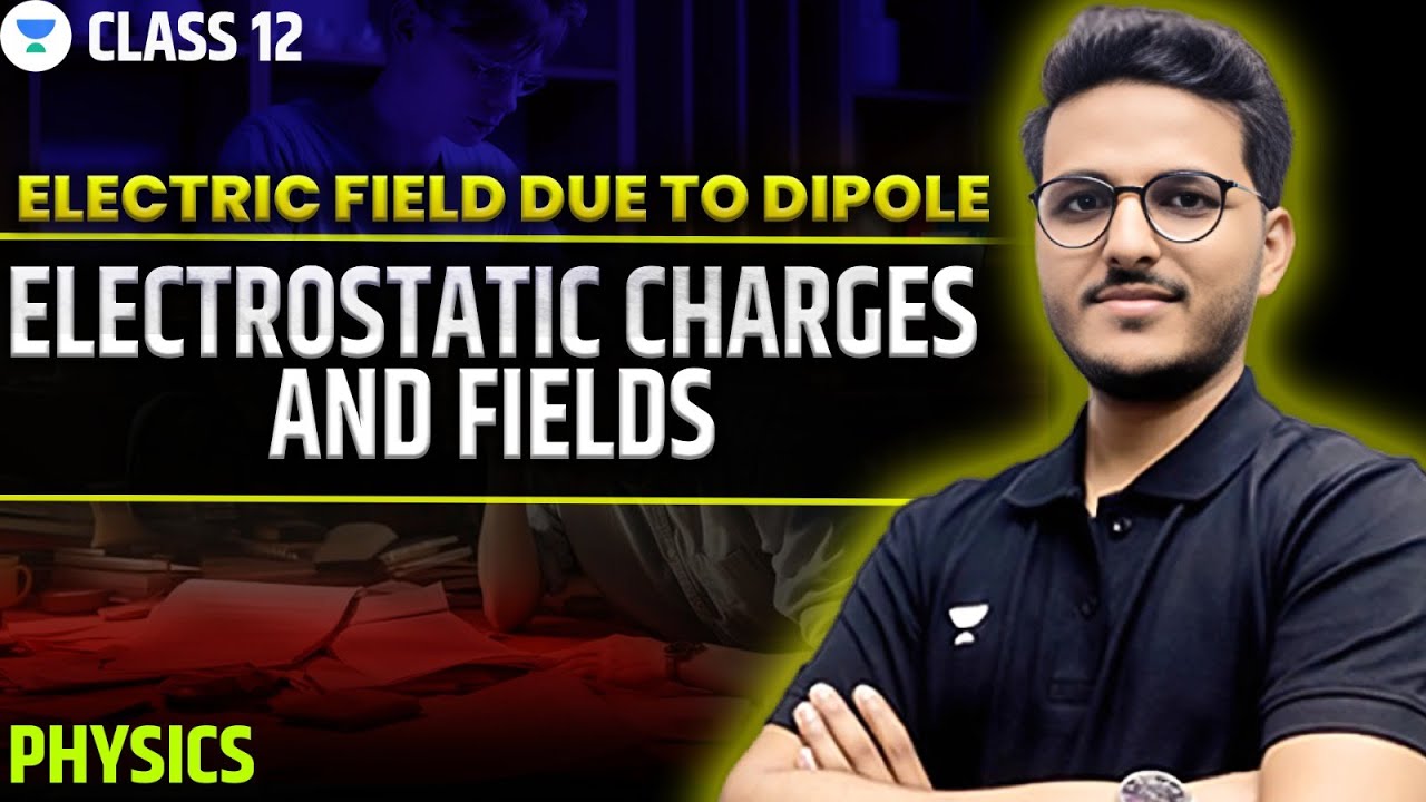 Electric Field due to Dipole | Chapter Electrostatic charges and fields | By Sandeep Sir - YouTube