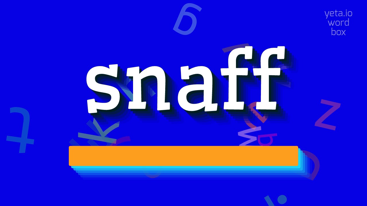 How to say "snaff"! (High Quality Voices) - YouTube