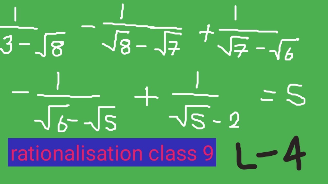 L-4 /Rationalisation class 9 / rationalize the denominator class 9 ...