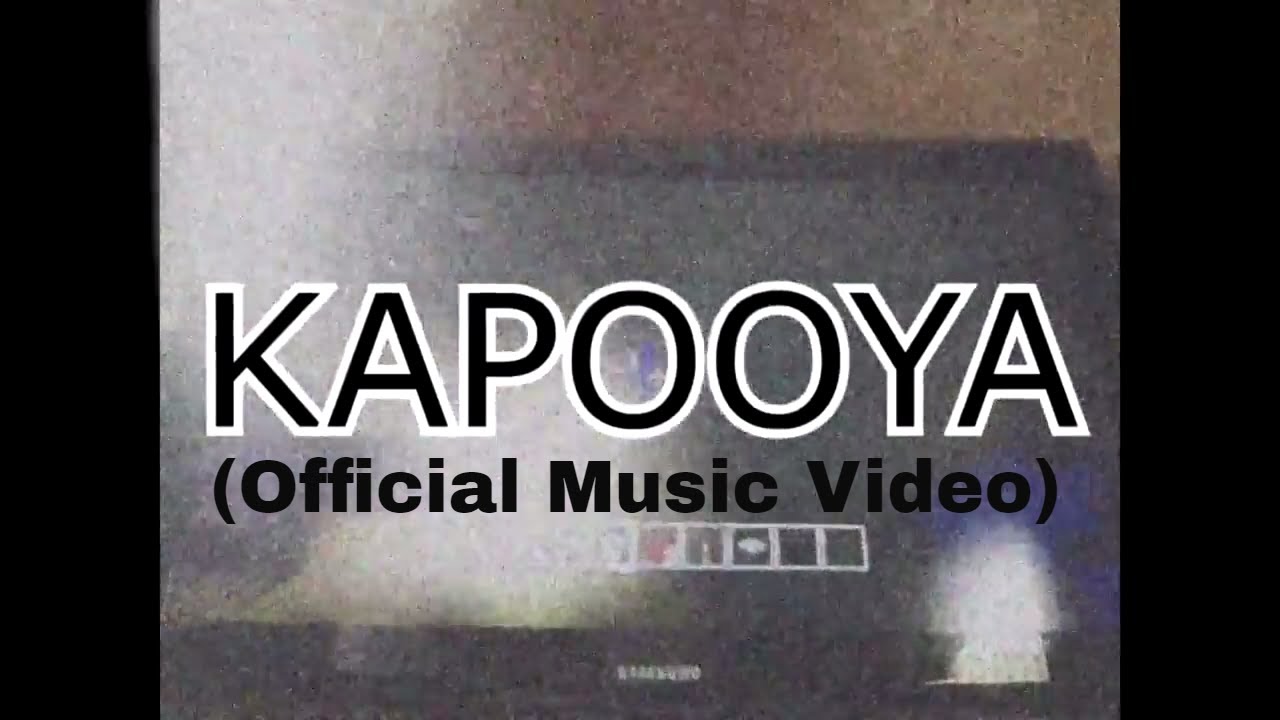 KAPOOYA (Official Music Video) - YouTube