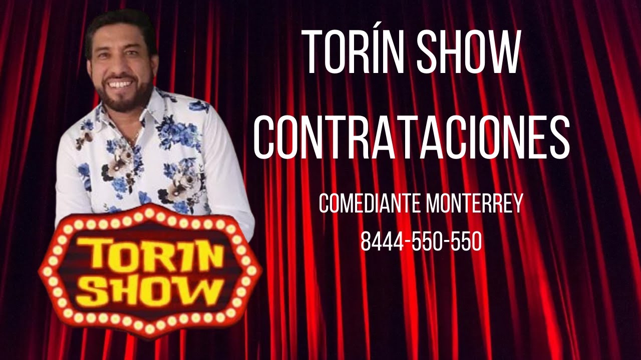 Torín Show Comediante Contrataciones 8444-550-550 - YouTube