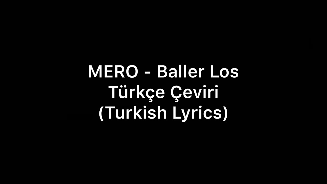 MERO - Baller Los (Türkçe Çeviri - Turkish Lyrics) - YouTube