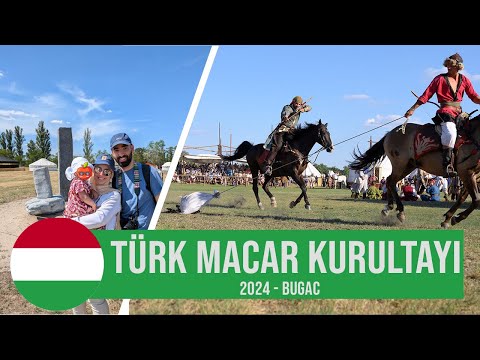 Türk Macar Kurultayı 2024 | Bugac | Magyar Törzsi Gyűlés Kurultaj | tecrübelerimiz & tavsiyelerimiz