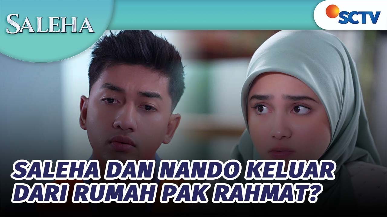 Saleha dan Nando Keluar dari Rumah Pak Rahmat? | Saleha - Episode 175 ...