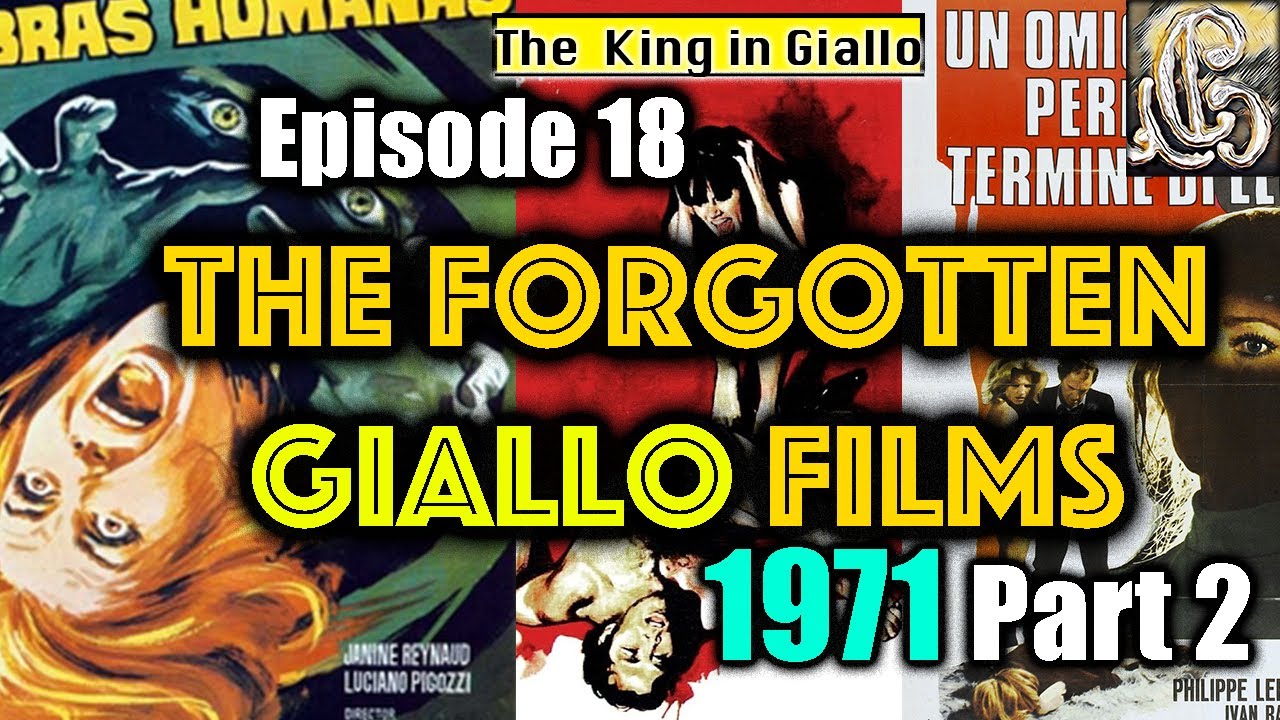 The Forgotten Giallo Films Episode 18, 1971 Part 2 | TheKingInGiallo ...