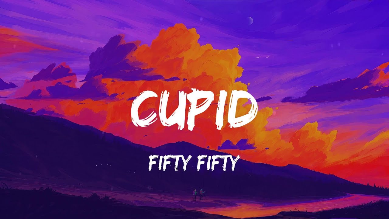 Fifty Fifty - Cupid (Lyrics) - YouTube