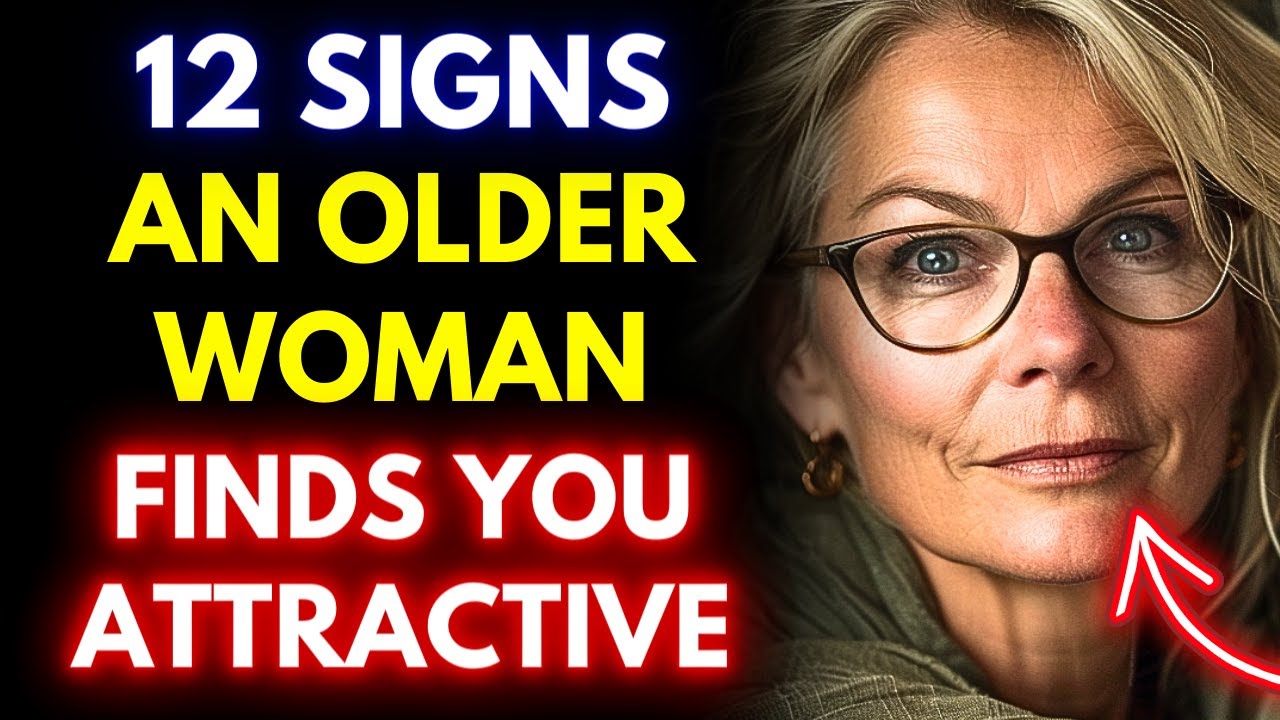 12 Signs an Older Woman Thinks You’re Good Looking - YouTube