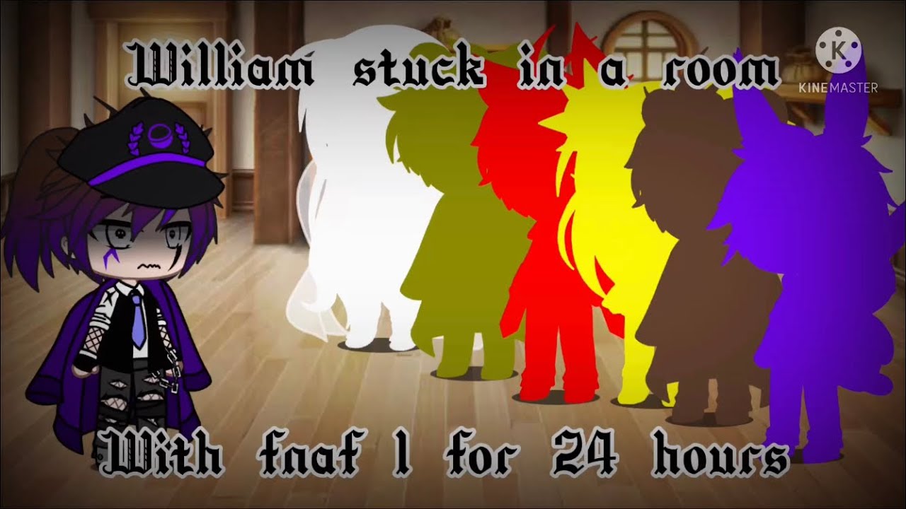 William stuck in a room with fnaf 1 for 24 hours||FNAF||its_gacha ...