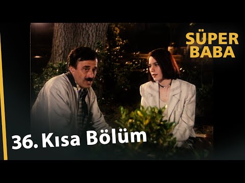 Süper Baba 36. Kısa Bölüm