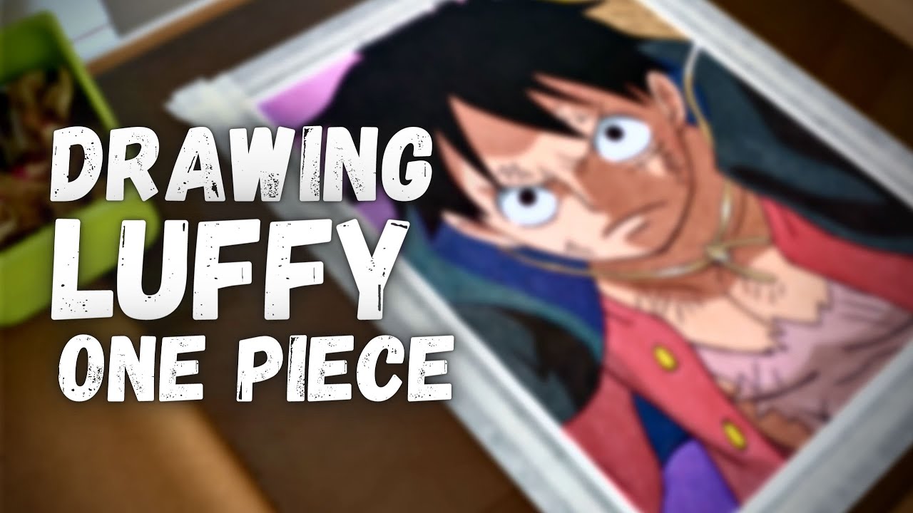 DRAWING - Monkey D. Luffy (One Piece) - YouTube